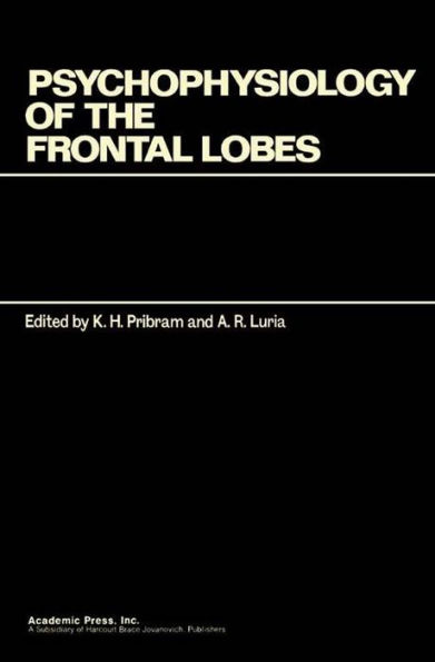 Psychophysiology of the Frontal Lobes by K. H. Pribram | eBook | Barnes ...
