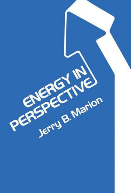 Energy in Perspective by Jerry B. Marion | eBook | Barnes & Noble®