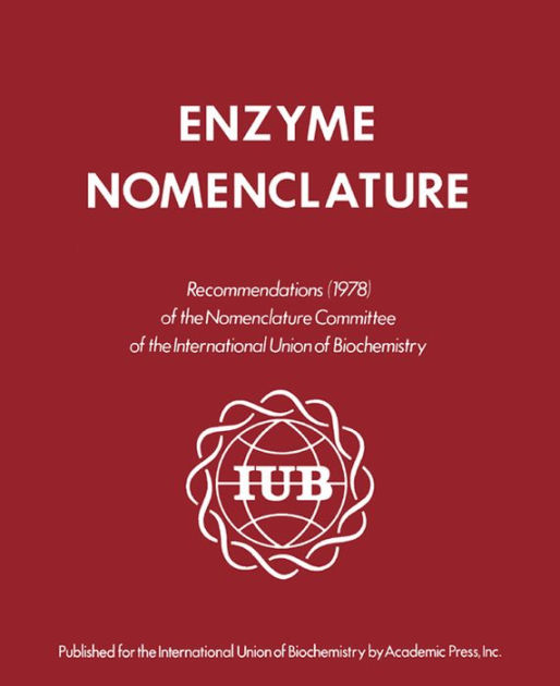 Enzyme Nomenclature 1978: This Edition Is a Revision of the ...