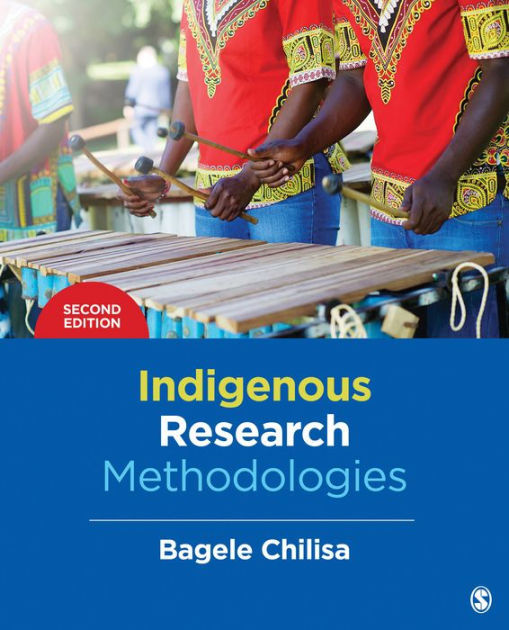 Indigenous Research Methodologies by Bagele Chilisa, Paperback | Barnes ...