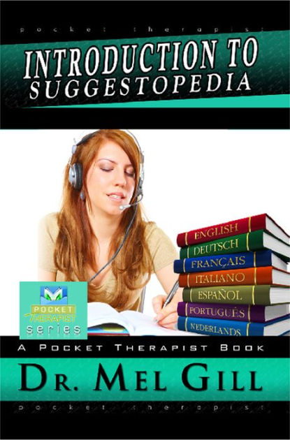 Introduction to Suggestopedia: Pocket Therapists Guide by Mel Gill ...