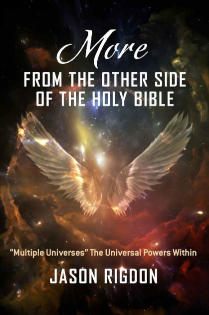 More from the Other Side of the Holy Bible: "Multiple Universes" The ...
