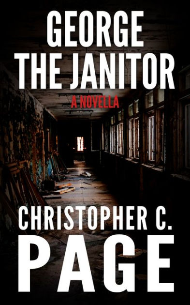 George the Janitor by Christopher C. Page | eBook | Barnes & Noble®
