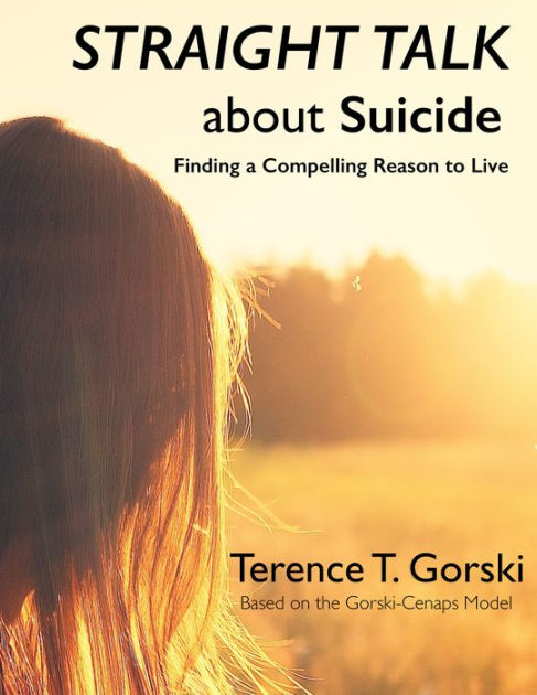 Straight Talk About Suicide: Finding a Compelling Reason to Live by ...