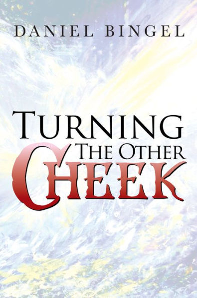 Turning the Other Cheek by Daniel Bingel | eBook | Barnes & Noble®