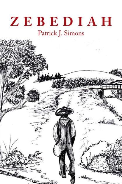 ZEBEDIAH by Patrick J. Simons | eBook | Barnes & Noble®
