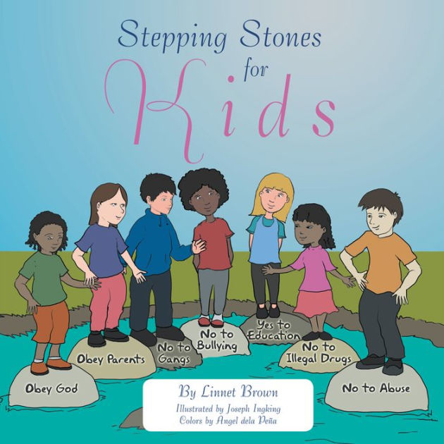 Stepping Stones for Kids by Linnet Brown, Paperback | Barnes & Noble®