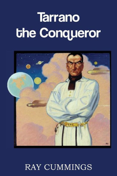 Tarrano the Conqueror by Ray Cummings, Paperback | Barnes & Noble®