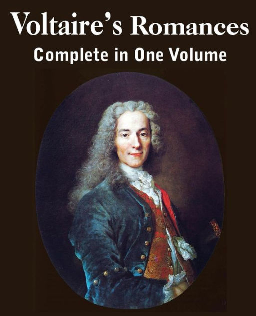 Voltaire's Romances, Complete in One Volume by Voltaire, Paperback ...