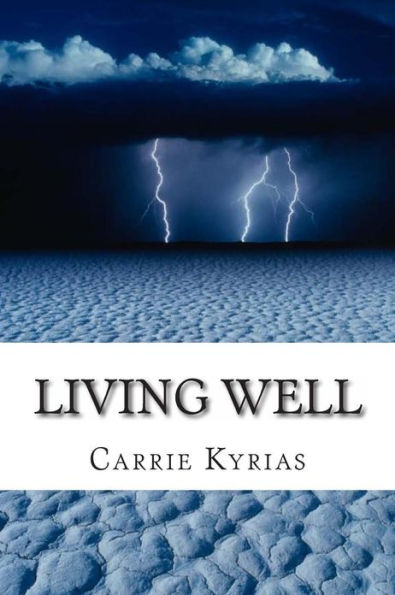 Living Well by Carrie Kyrias, Paperback | Barnes & Noble®