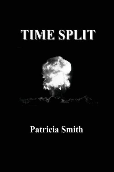 Time Split by Patricia Smith RSM OSF RSM, Paperback | Barnes & Noble®