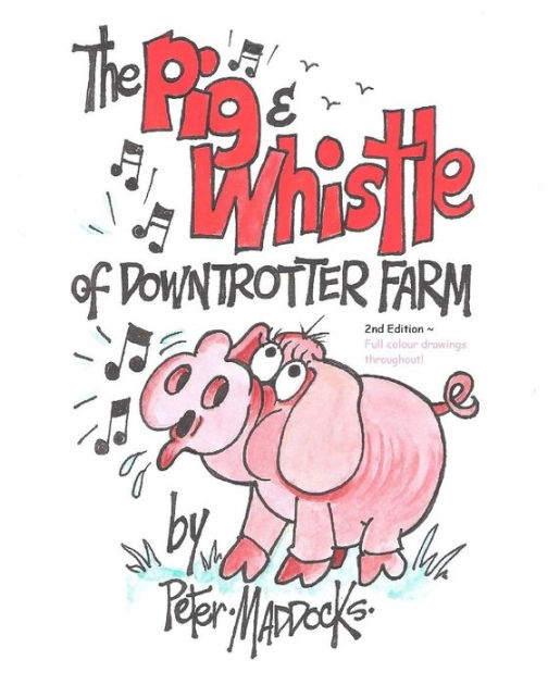 The pig and whistle of downtrotter farm by Marian Bonelli, Peter ...