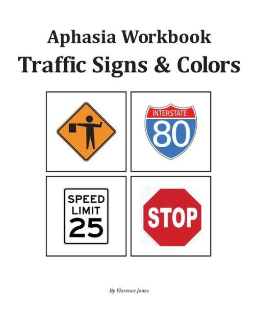 Aphasia Workbook - Traffic Signs & Colors by Florence Jones, Paperback ...
