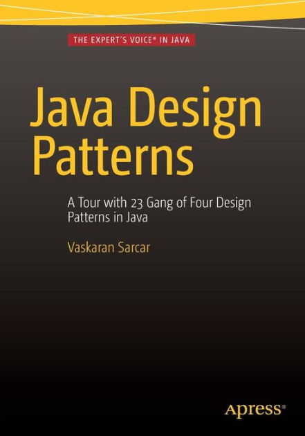 Java Design Patterns by Vaskaran Sarcar, Paperback | Barnes & Noble®