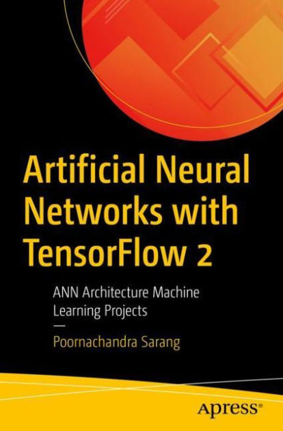 Artificial Neural Networks with TensorFlow 2: ANN Architecture Machine ...