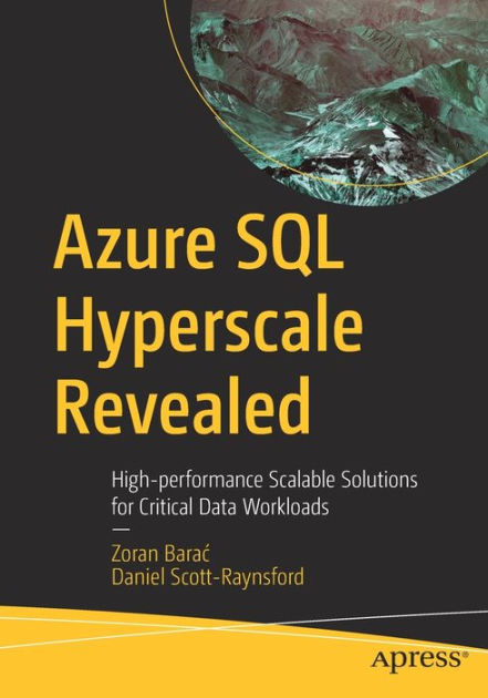 Azure SQL Hyperscale Revealed: High-performance Scalable Solutions for ...