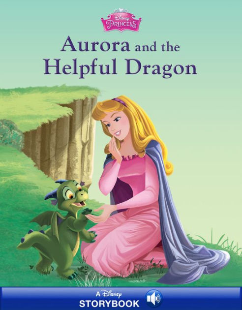 Aurora and the Helpful Dragon by Disney Books | eBook (NOOK Kids Read ...
