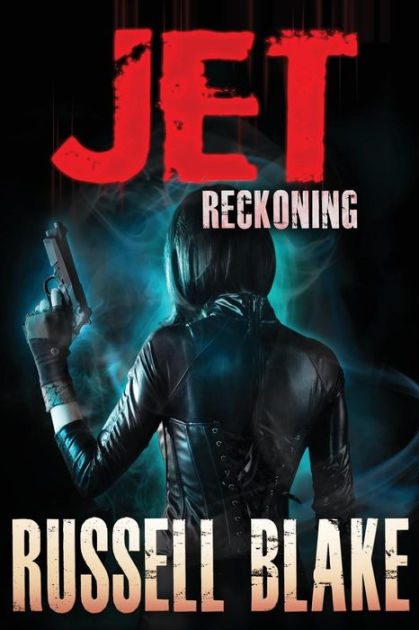 JET IV - Reckoning by Russell Blake, Paperback | Barnes & Noble®
