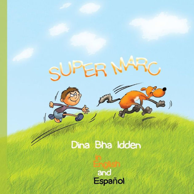 Super Marc in English and Spanish: Super Marc by Dina Bha Idden ...