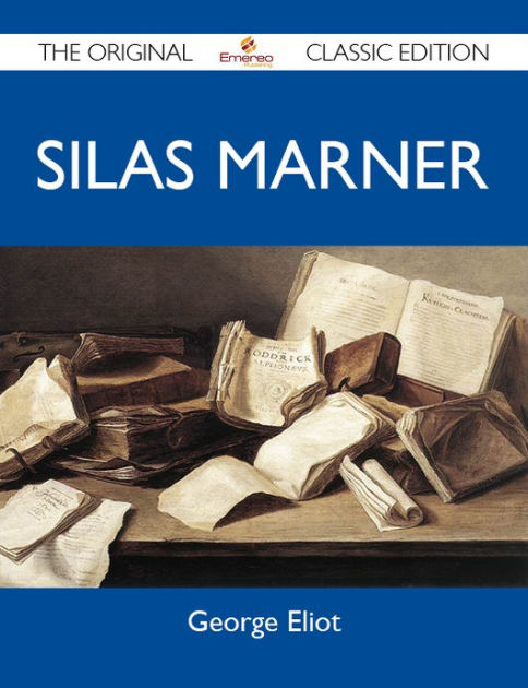 Silas Marner - The Original Classic Edition by Eliot George | eBook ...