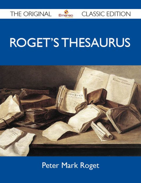 Roget's Thesaurus - The Original Classic Edition by Roget Peter | eBook ...