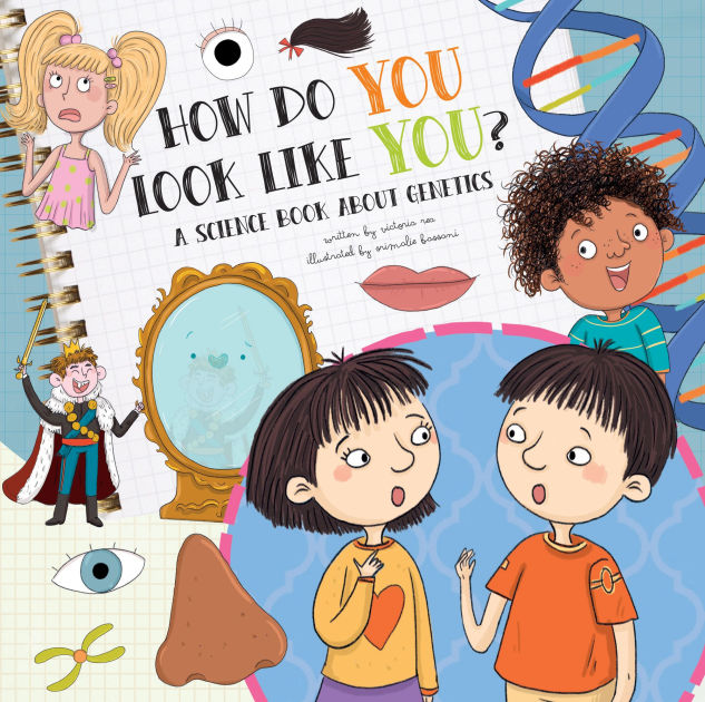 How Do You Look Like You?: A Book About Genetics by Victoria Rea ...