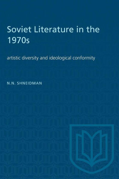 Soviet Literature in the 1970s: Artistic diversity and ideological ...