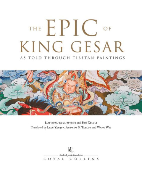 The Epic of King Gesar by Jam-dpal-rgya-mtsho, Xiaoli Pan, Hardcover ...
