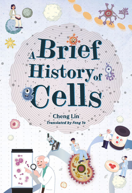 A Brief History of Cells by Lin Cheng, Hardcover | Barnes & Noble®