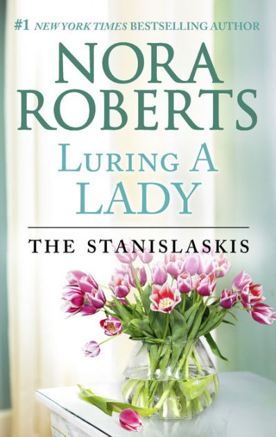 Luring a Lady (Stanislaskis Series #2) by Nora Roberts | NOOK Book ...