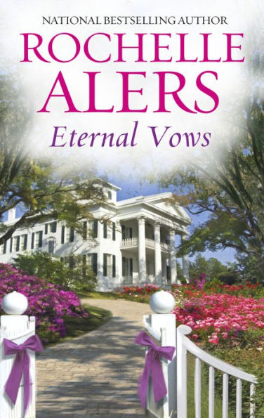 Eternal Vows by Rochelle Alers | eBook | Barnes & Noble®