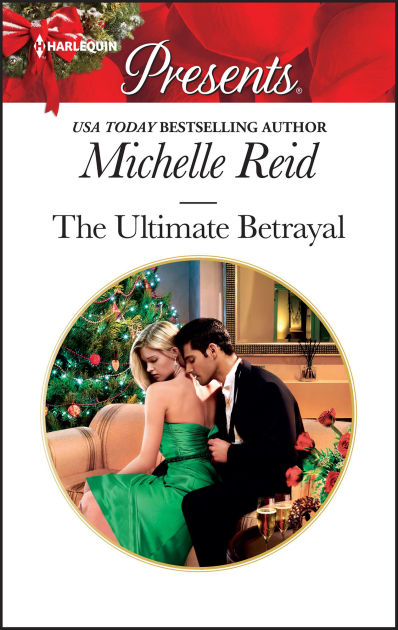 The Ultimate Betrayal by Michelle Reid | eBook | Barnes & Noble®