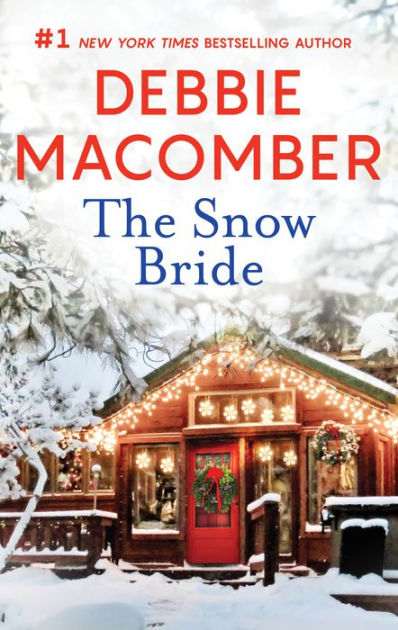 The Snow Bride by Debbie Macomber | eBook | Barnes & Noble®