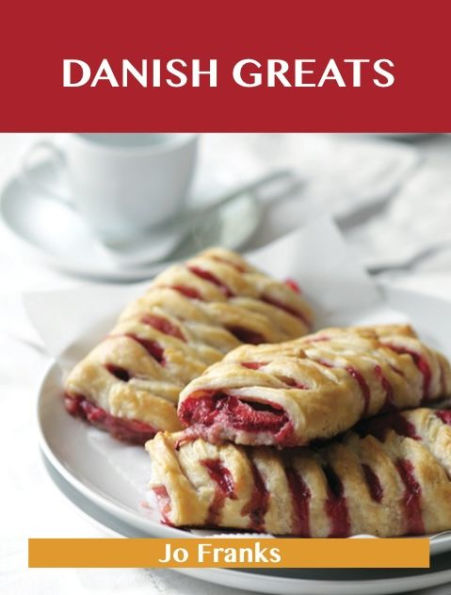 Danish Greats: Delicious Danish Recipes, The Top 47 Danish Recipes by ...