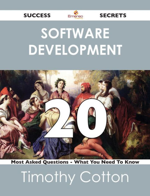 software development 20 Success Secrets - 20 Most Asked Questions On ...