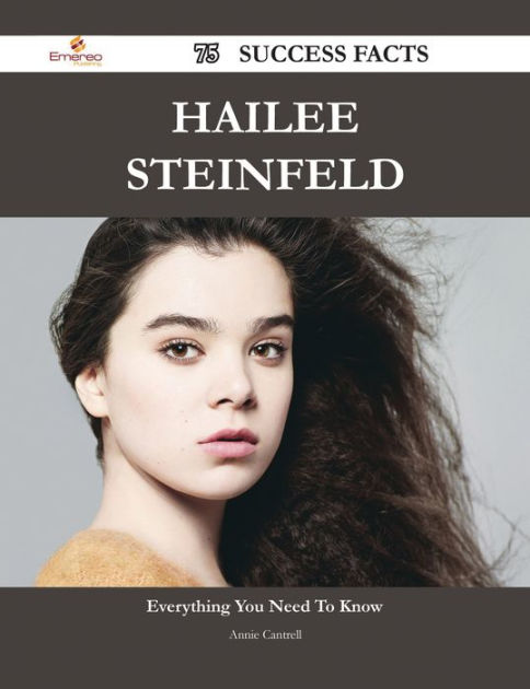 Hailee Steinfeld 75 Success Facts - Everything you need to know about ...