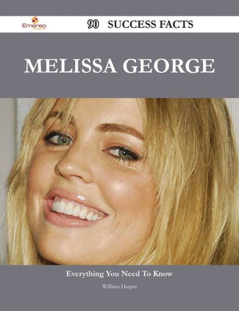 Melissa George 90 Success Facts - Everything you need to know about ...
