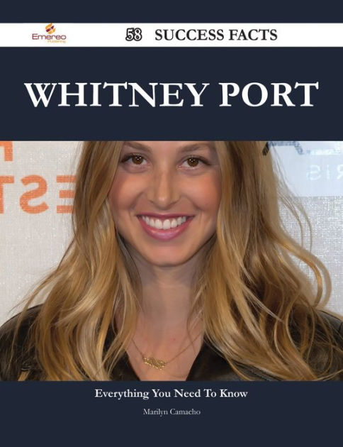 Whitney Port 58 Success Facts - Everything you need to know about ...