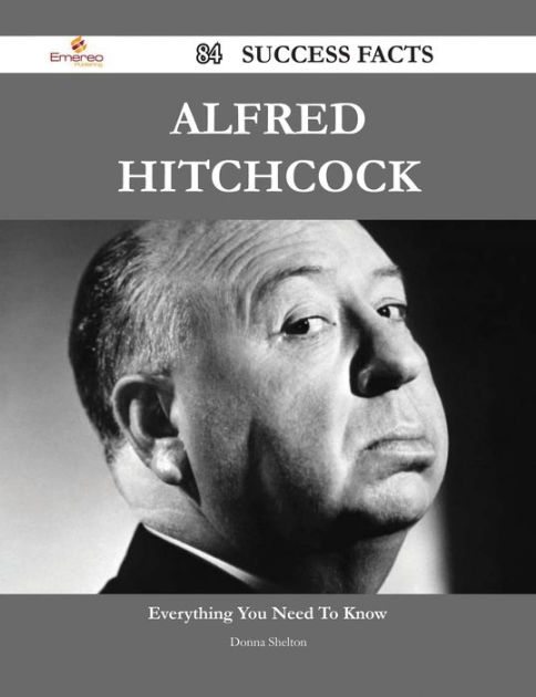 Alfred Hitchcock 84 Success Facts - Everything you need to know about ...