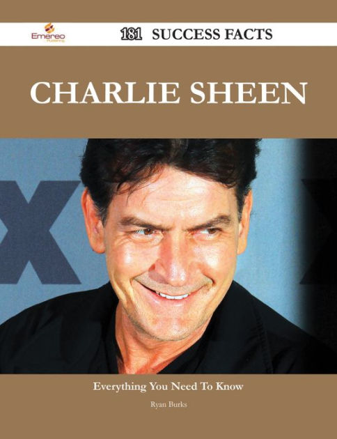Charlie Sheen 181 Success Facts - Everything you need to know about ...
