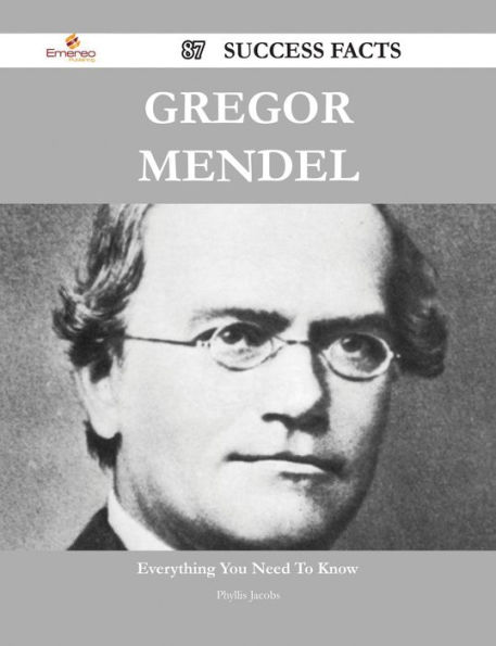 Gregor Mendel 87 Success Facts - Everything you need to know about ...