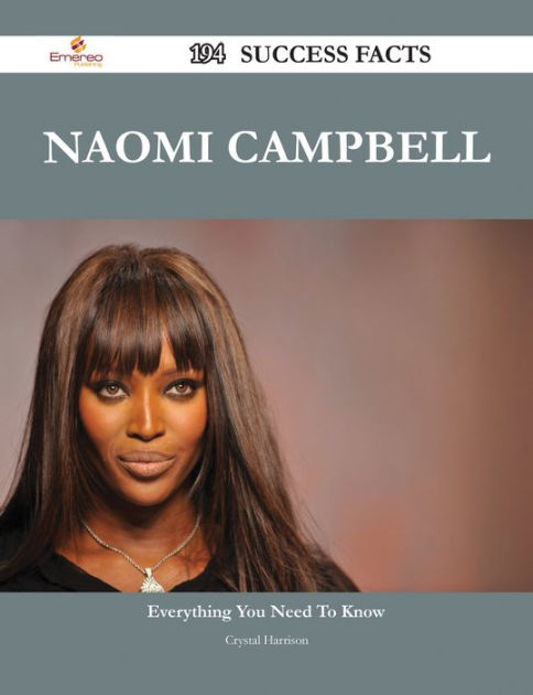 Naomi Campbell 194 Success Facts - Everything you need to know about ...