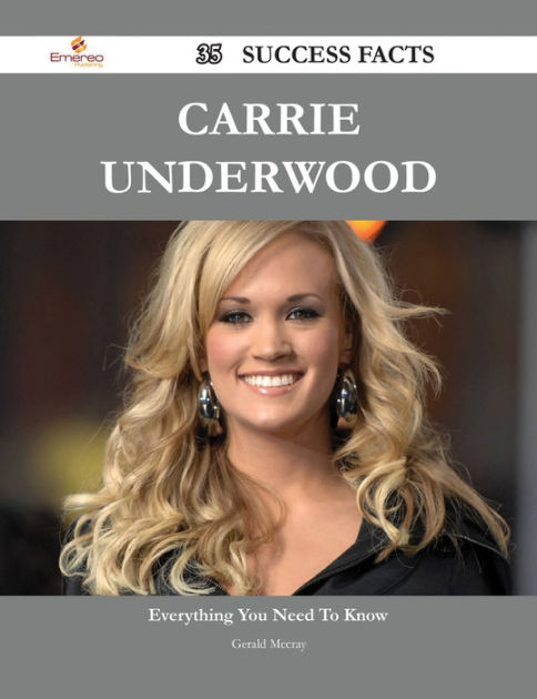 Carrie Underwood 35 Success Facts - Everything You Need to Know about ...