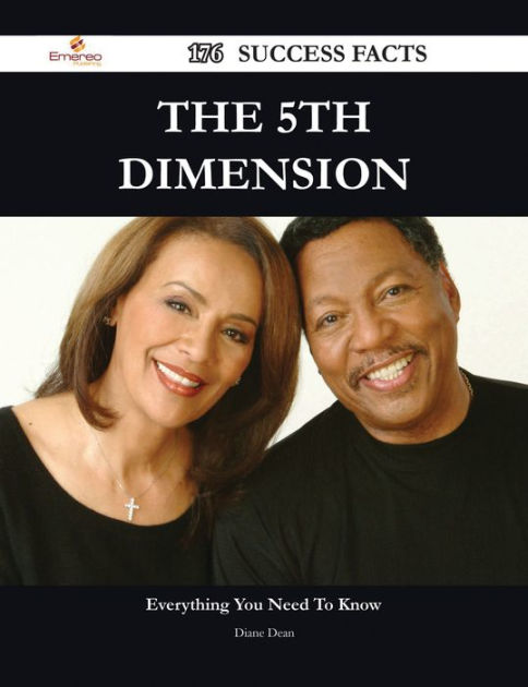 The 5th Dimension 176 Success Facts - Everything you need to know about ...