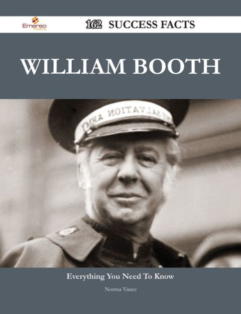 William Booth 162 Success Facts - Everything you need to know about ...