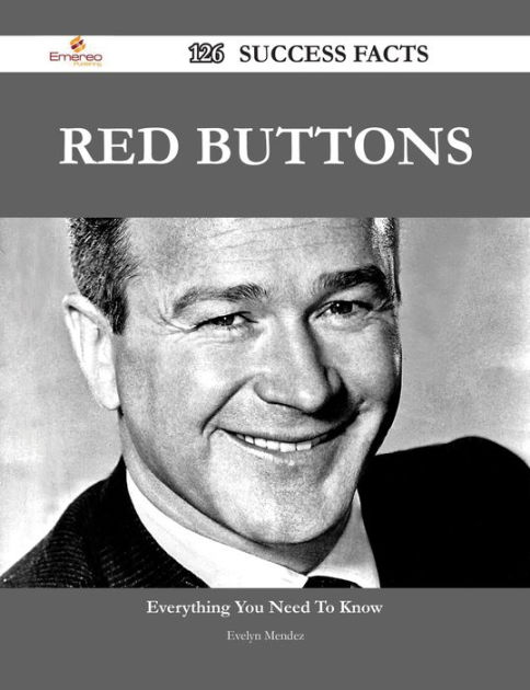 Red Buttons 126 Success Facts - Everything you need to know about Red ...