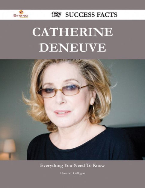 Catherine Deneuve 127 Success Facts - Everything you need to know about ...