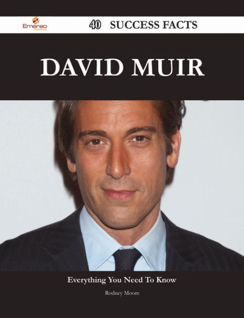 David Muir 40 Success Facts - Everything you need to know about David ...