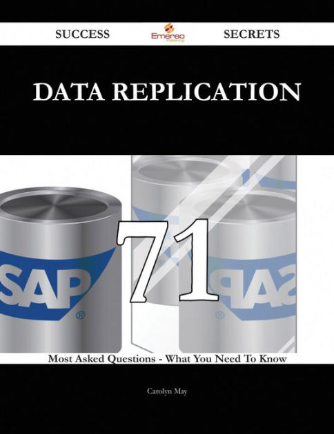 data replication 71 Success Secrets - 71 Most Asked Questions On data ...