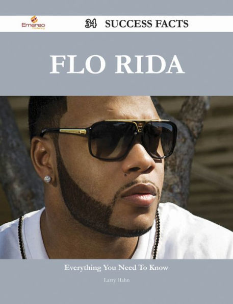 Flo Rida 34 Success Facts - Everything you need to know about Flo Rida ...